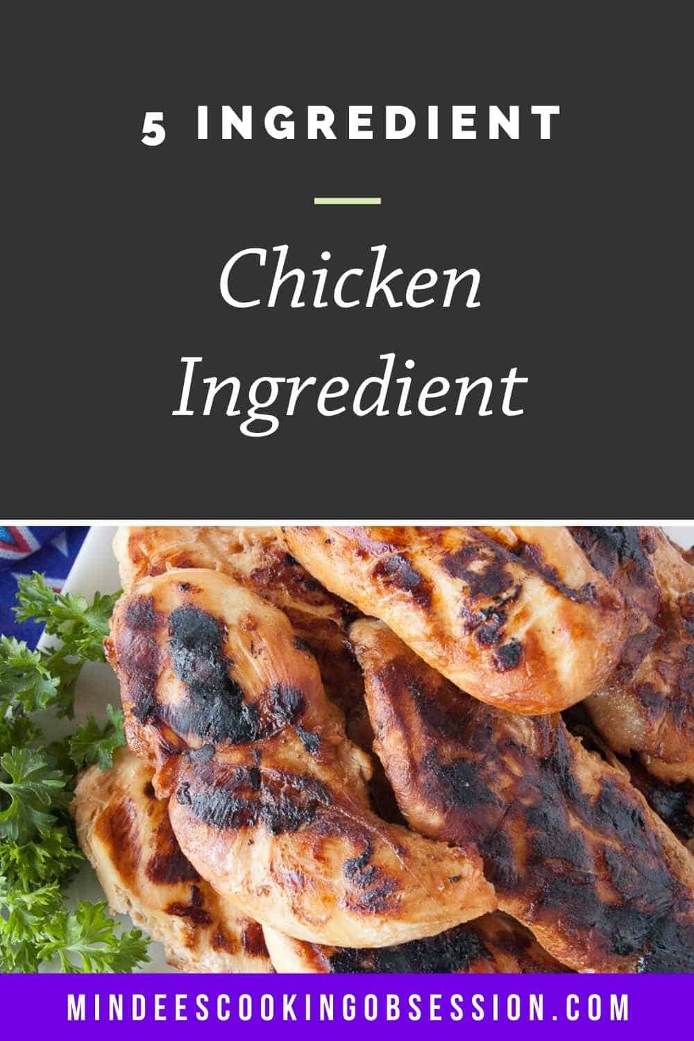 5 Ingredient Chicken Marinade - Mindee's Cooking Obsession