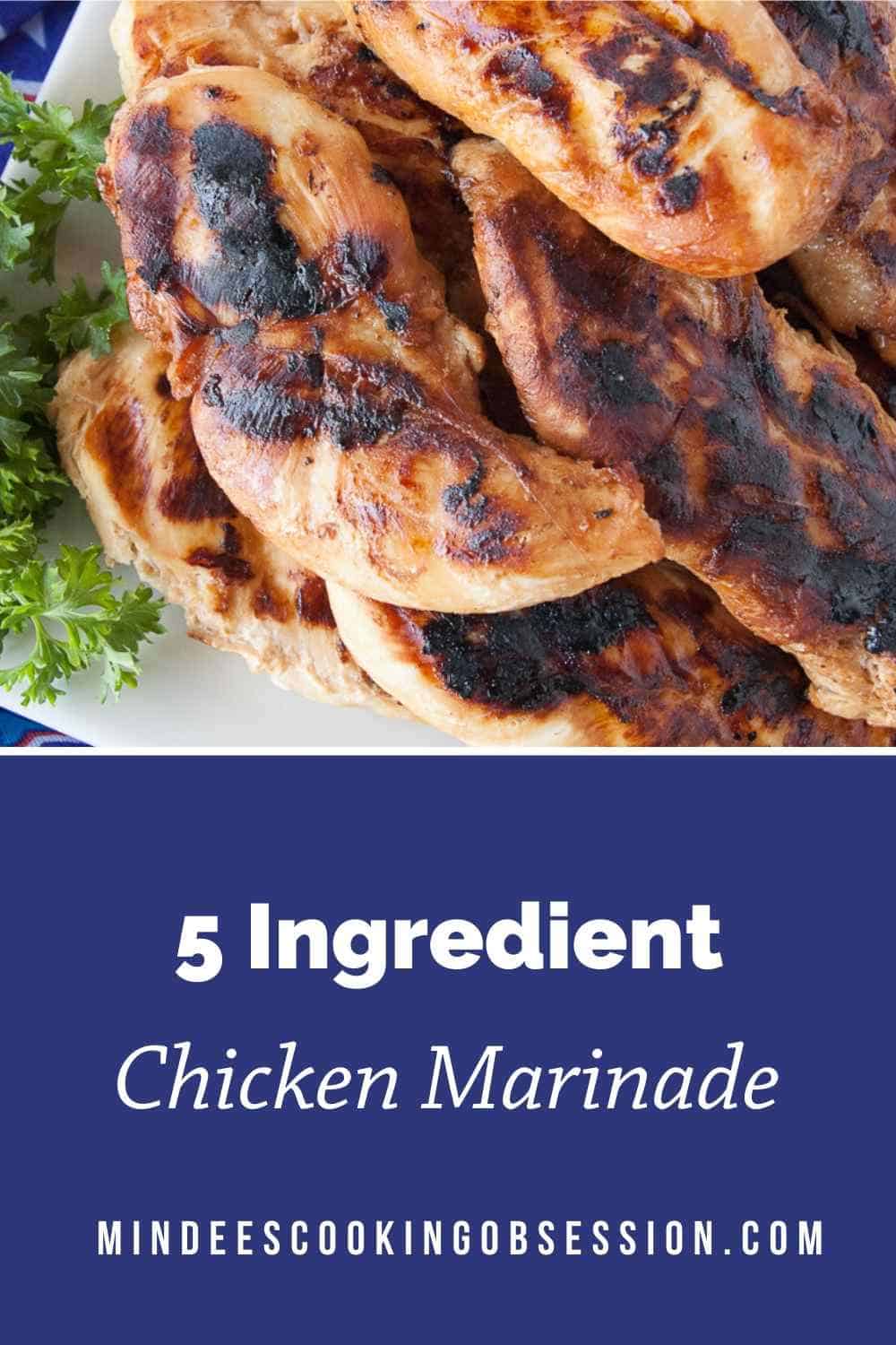 5 Ingredient Chicken Marinade - Mindee's Cooking Obsession